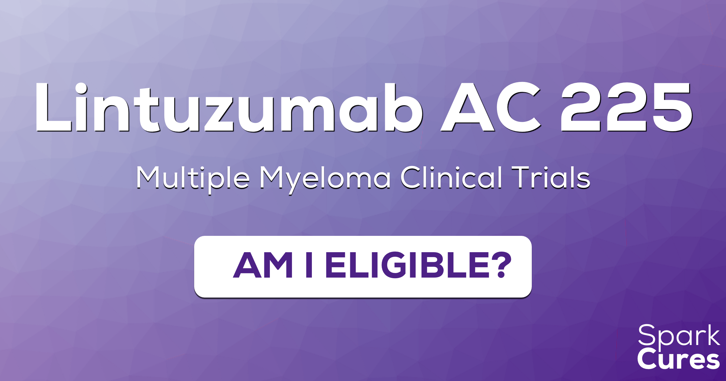 Lintuzumab AC 225 Myeloma Trials